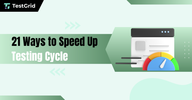 21 Ways to Speed Up Testing Cycle - TestGrid
